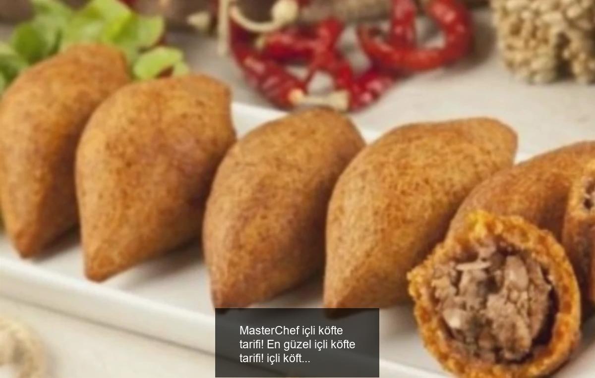 MasterChef içli köfte tarifi! En güzel içli köfte tarifi! içli köfte ...